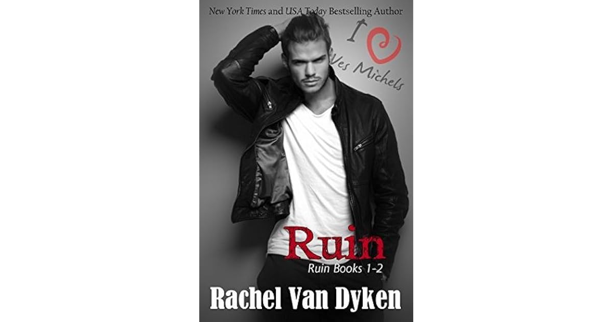 Ruin Series Boxed Set (Ruin, #1-2.5) by Rachel Van Dyken
