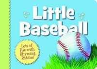 Little Baseball: Lots of Fun with Rhyming Riddles by Brad Herzog