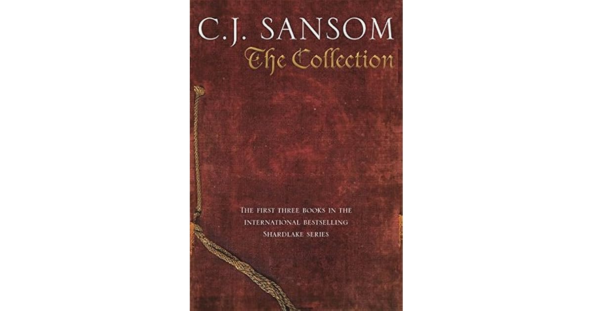 C. J. Sansom: The Collection by C.J. Sansom