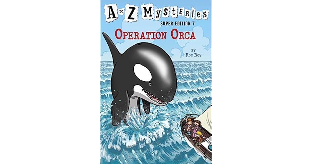 Operation Orca (A to Z Mysteries Super Edition, #7) by Ron Roy