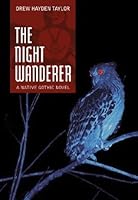 The Night Wanderer by Drew Hayden Taylor