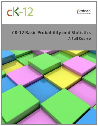 CK-12 Probability and Statistics - Basic by CK-12 Foundation