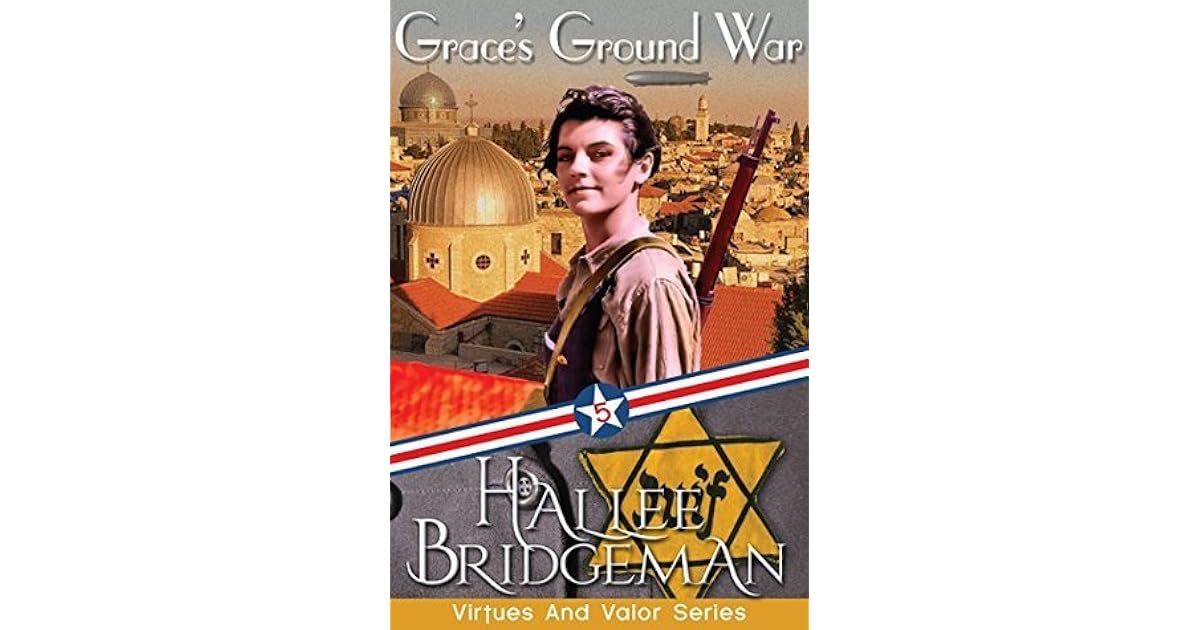 Grace's Ground War (Virtues and Valor #5) by Hallee Bridgeman