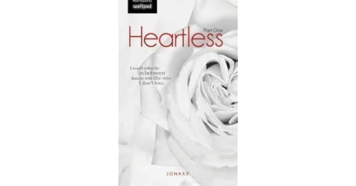 Heartless, Part One (Heartless #1) by Jonaxx