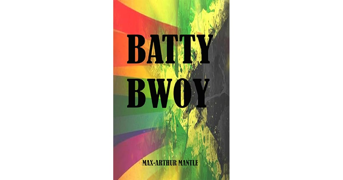 BATTY BWOY by Max-Arthur Mantle