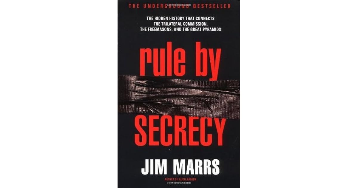 Rule by Secrecy: The Hidden History that Connects the Trilateral ...