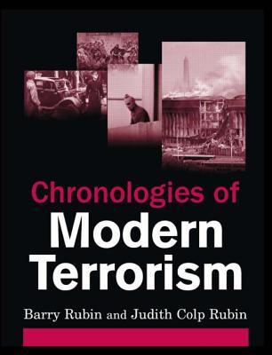 Chronologies of Modern Terrorism by Barry Rubin