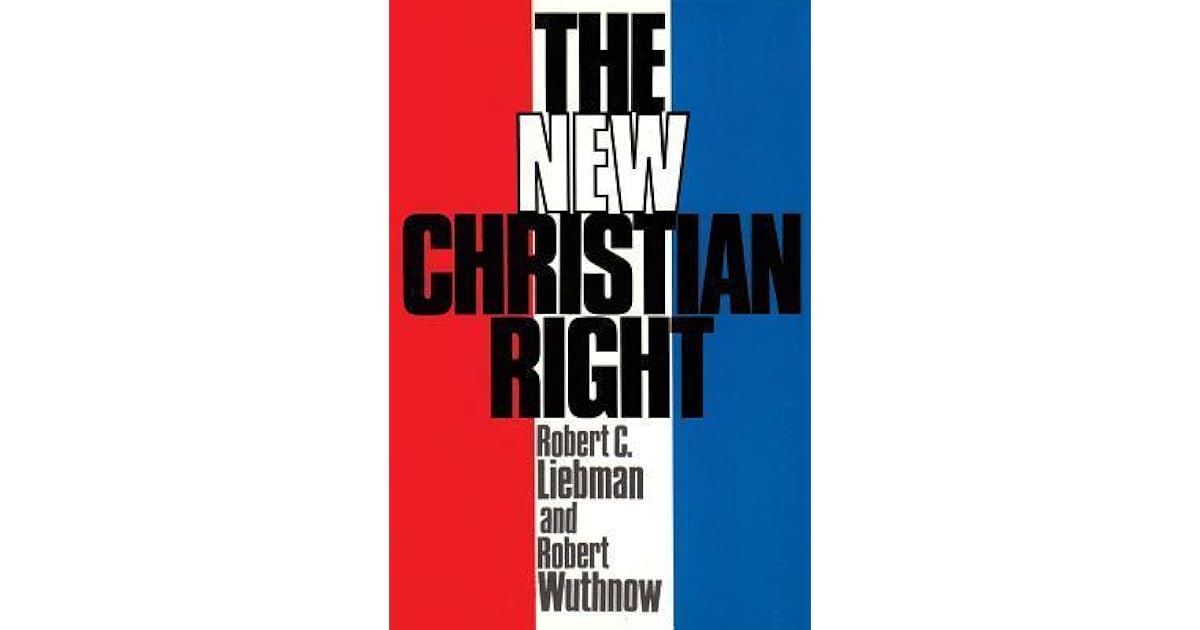 The New Christian Right by Robert Wuthnow
