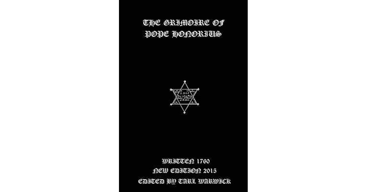 The Grimoire of Pope Honorius by Tarl Warwick