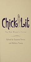 Chick Lit: The New Woman's Fiction by Suzanne Ferriss