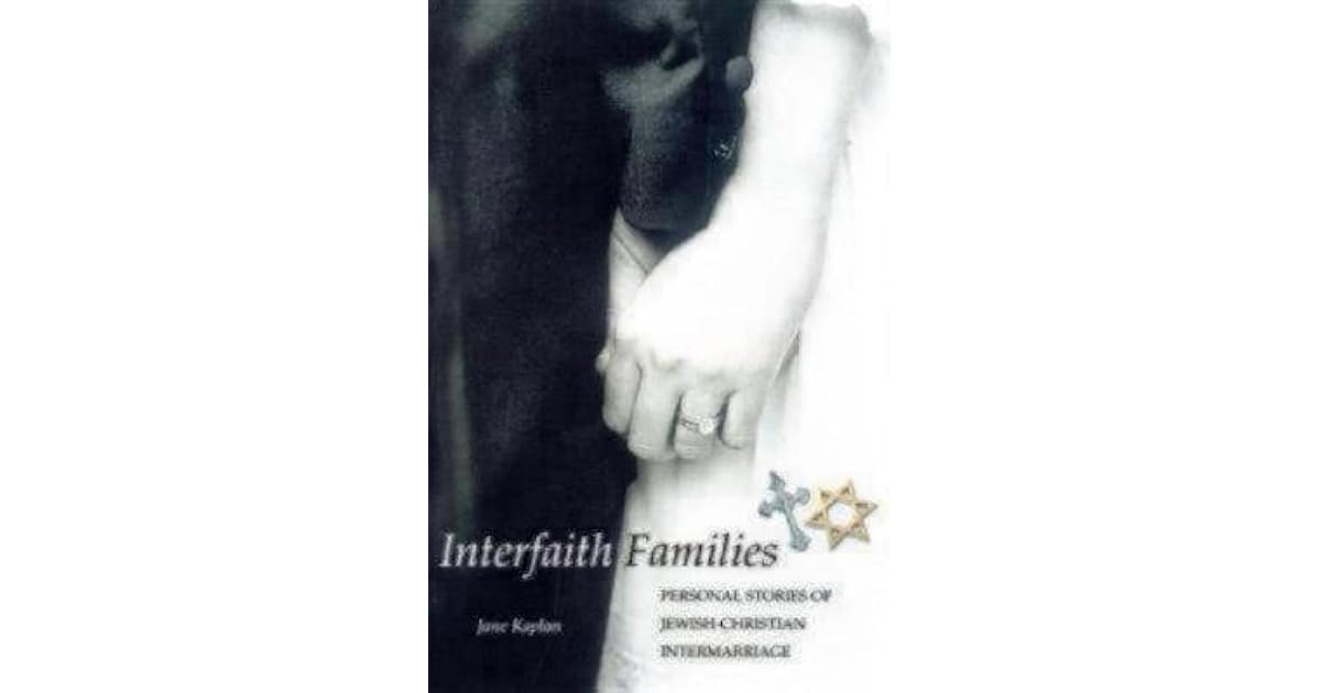 Interfaith Families: Personal Stories of Jewish-Christian Intermarriage ...