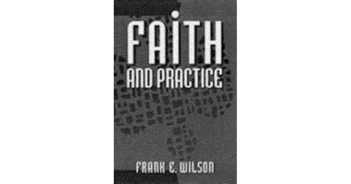Faith and Practice by Frank E. Wilson