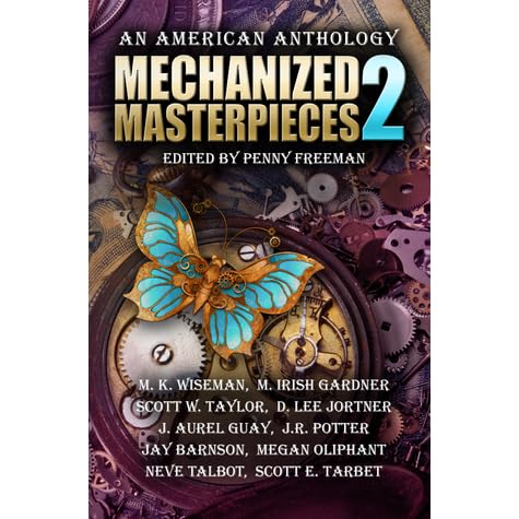 Mechanized Masterpieces 2: An American Anthology by Penny Freeman ...