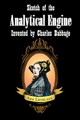Sketch of the Analytical Engine Invented by Charles Babbage by L.F ...