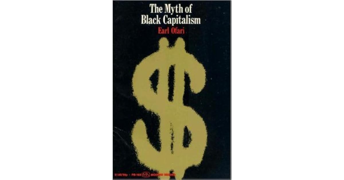 The Myth of Black Capitalism by Earl Ofari