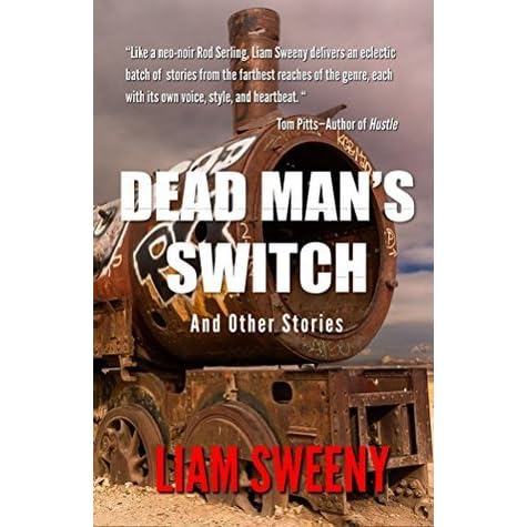 Dead Man's Switch by Liam Sweeny — Reviews, Discussion, Bookclubs, Lists