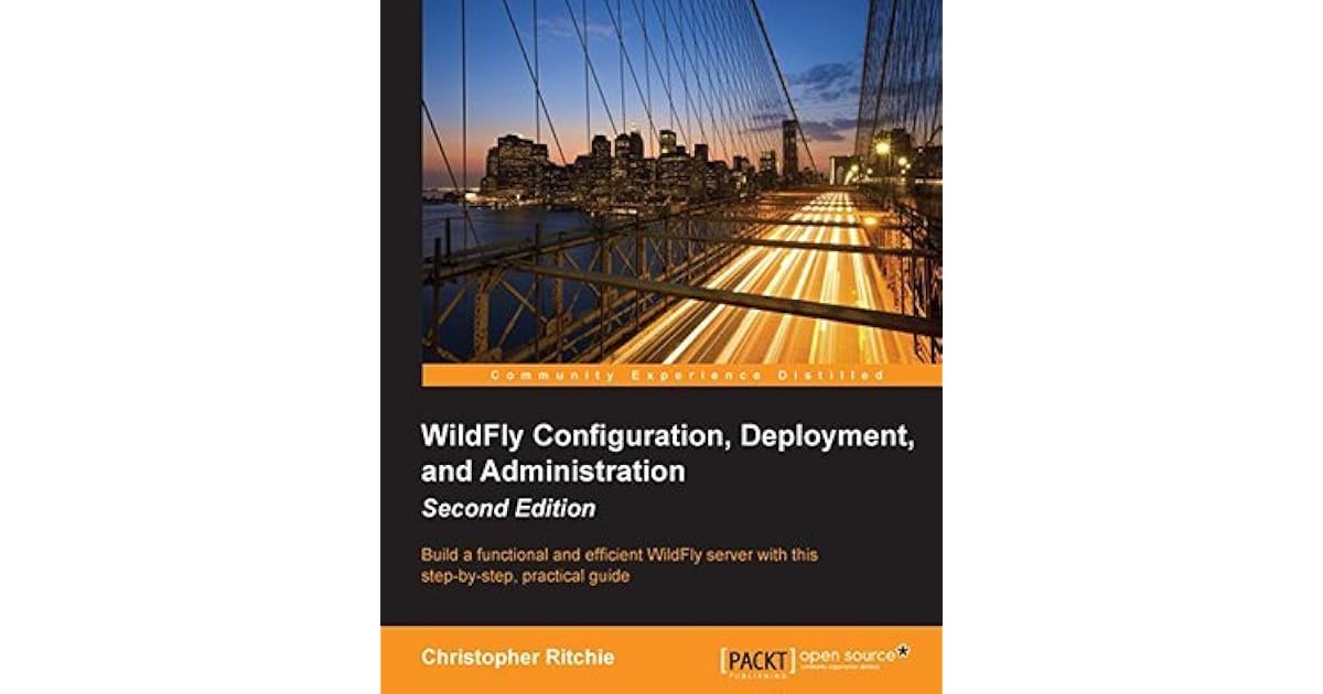 WildFly Configuration Deployment And Administration Second Edition 