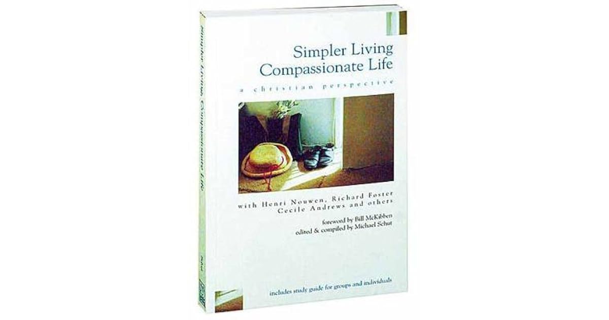 Simpler Living, Compassionate Life by Michael Schut
