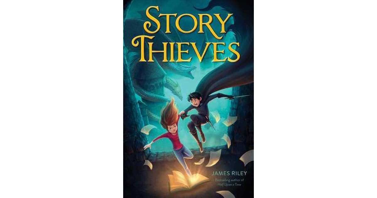 Story Thieves (Story Thieves, #1) by James Riley