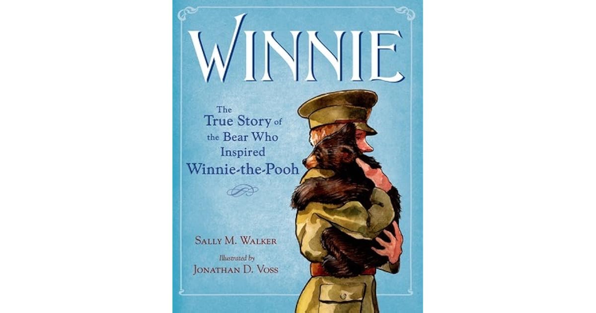 Winnie: The True Story of the Bear Who Inspired Winnie-the-Pooh by ...