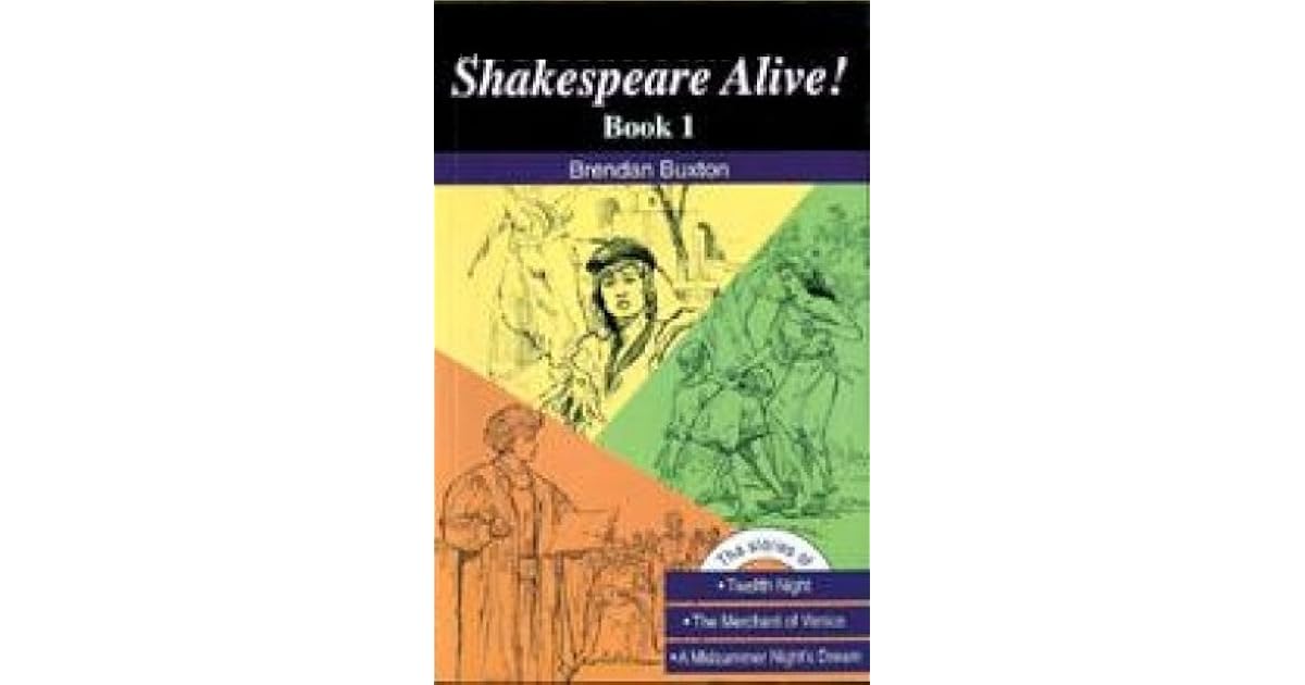 Shakespeare alive! by Brendon Buxton