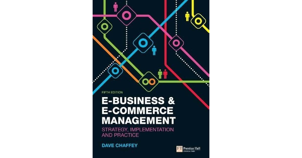 E-Business and E-Commerce Management by Dave Chaffey