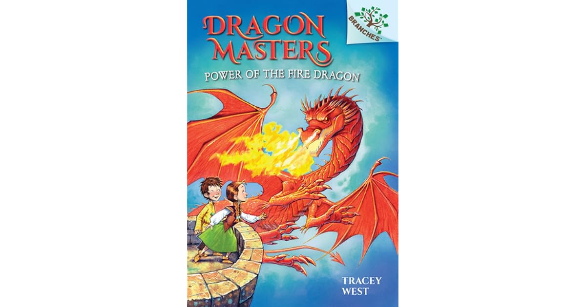 Power of the Fire Dragon (Dragon Masters, #4) by Tracey West