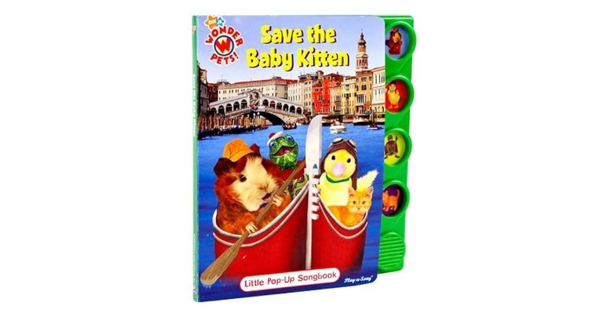 Wonder Pets Pop-Up Songbook: Save the Baby Kitten by Play-a-Sound Book ...