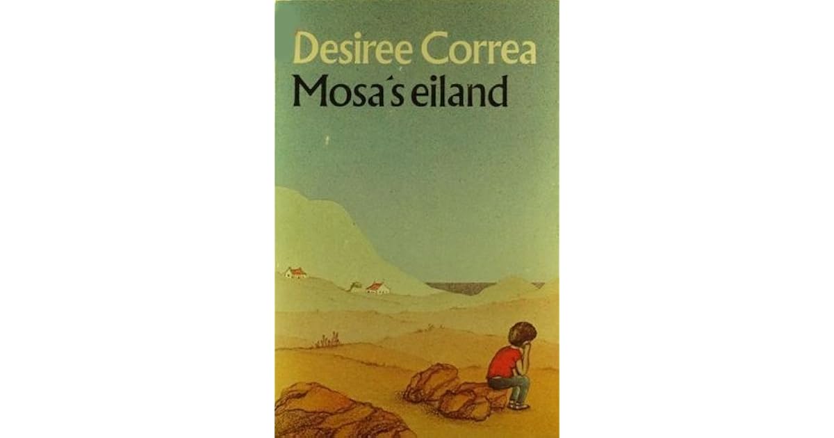 Mosa's Eiland by Desiree Correa