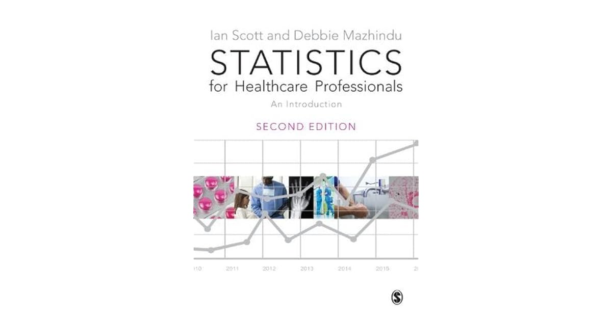 Statistics for Healthcare Professionals: An Introduction by Ian Scott