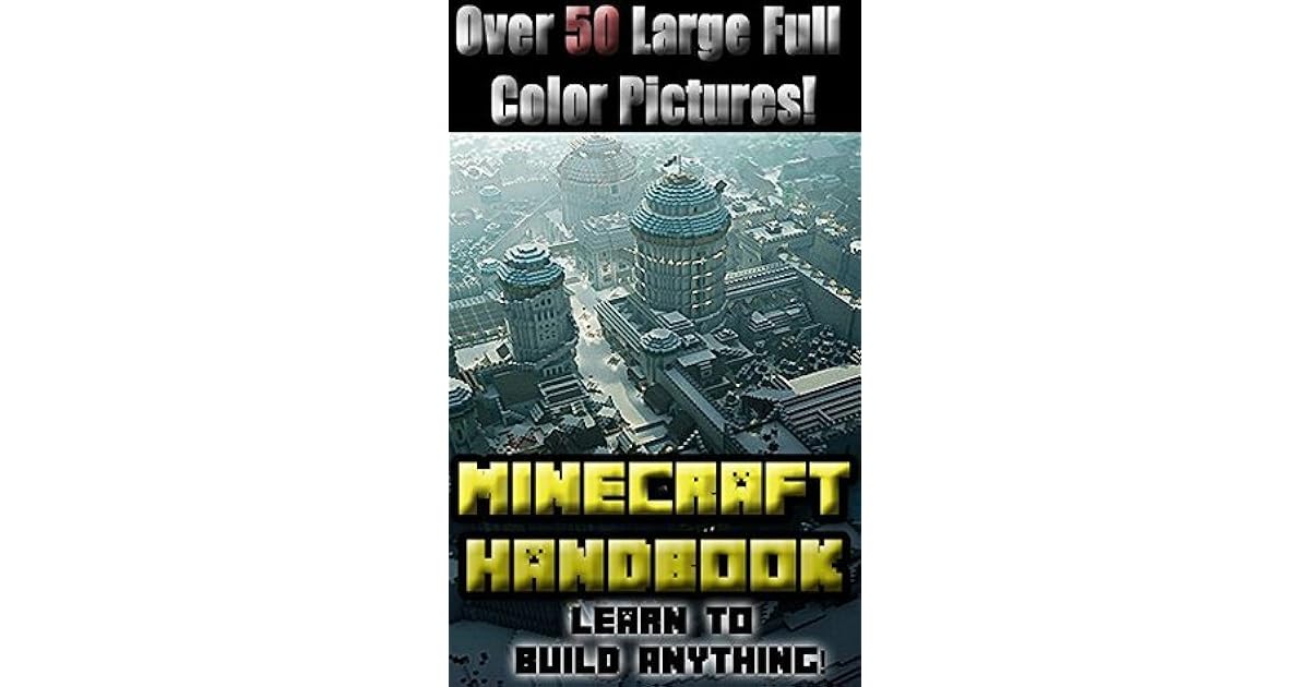 Minecraft Handbook: Learn to build anything in Minecraft! by Carl James