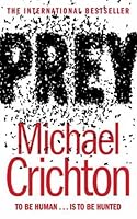 Prey by Michael Crichton