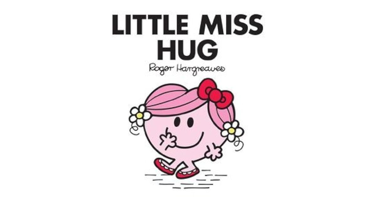 Little Miss Hug by Roger Hargreaves