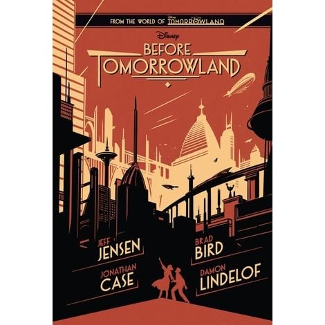 Before Tomorrowland by Jeff Jensen — Reviews, Discussion, Bookclubs, Lists