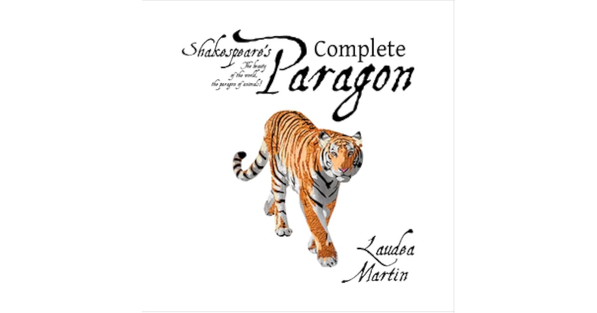 Shakespeare's Complete Paragon by Laudea Martin