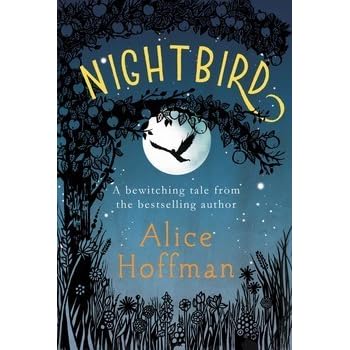 Nightbird by Alice Hoffman — Reviews, Discussion, Bookclubs, Lists