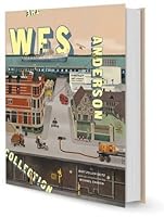 The Wes Anderson Collection by Matt Zoller Seitz