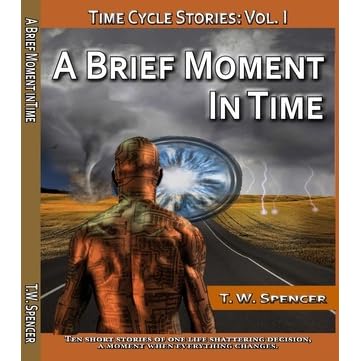 Book giveaway for A Brief Moment In Time, Time Cycle Stories: Vol 1 by ...