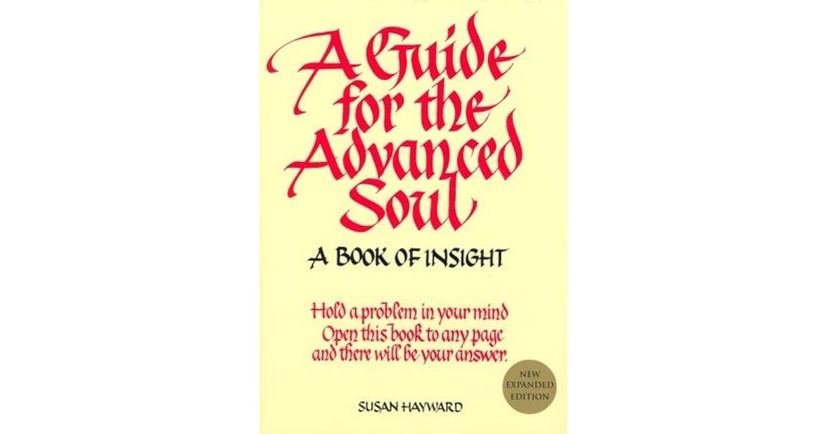 A Guide for the Advanced Soul by Susan Hayward