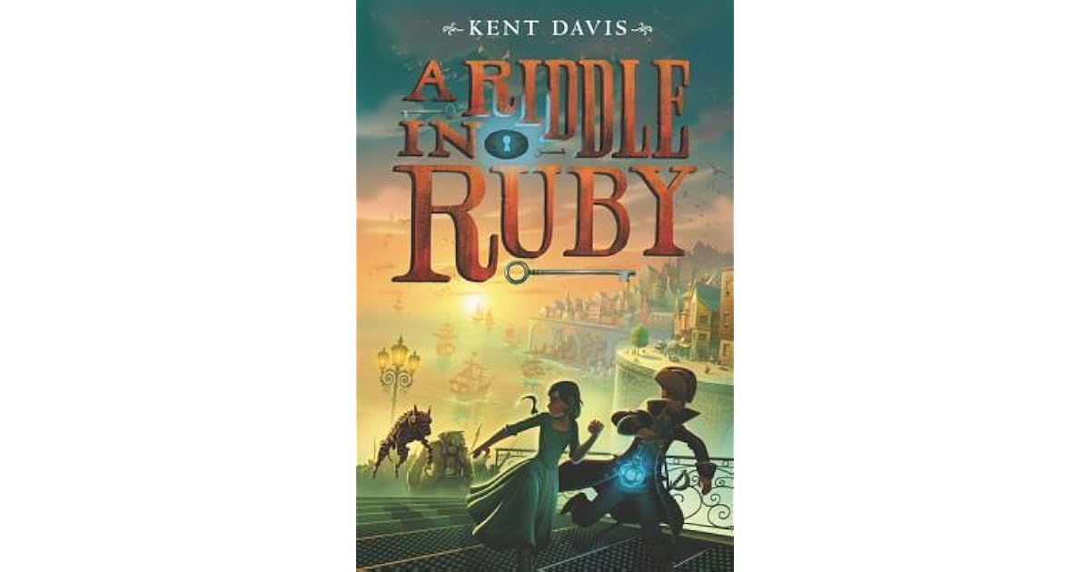 A Riddle in Ruby (A Riddle in Ruby, #1) by Kent Davis