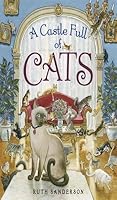 A Castle Full of Cats by Ruth Sanderson