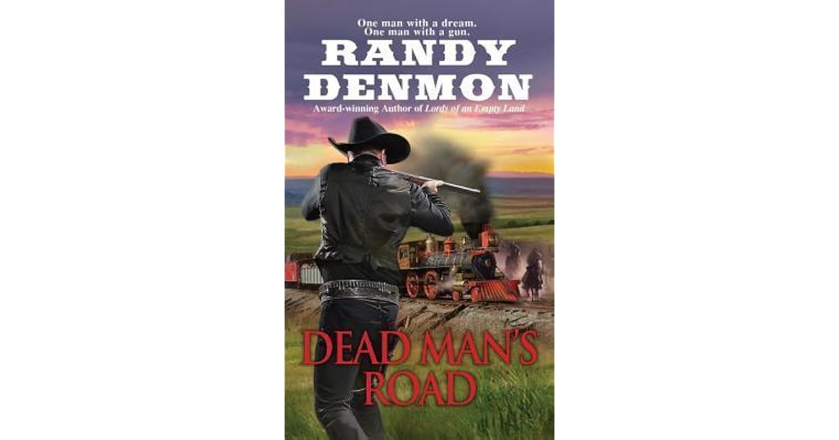 Dead Man's Road by Randy Denmon