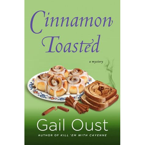 Cinnamon Toasted (Spice Shop Mystery #3) by Gail Oust — Reviews ...