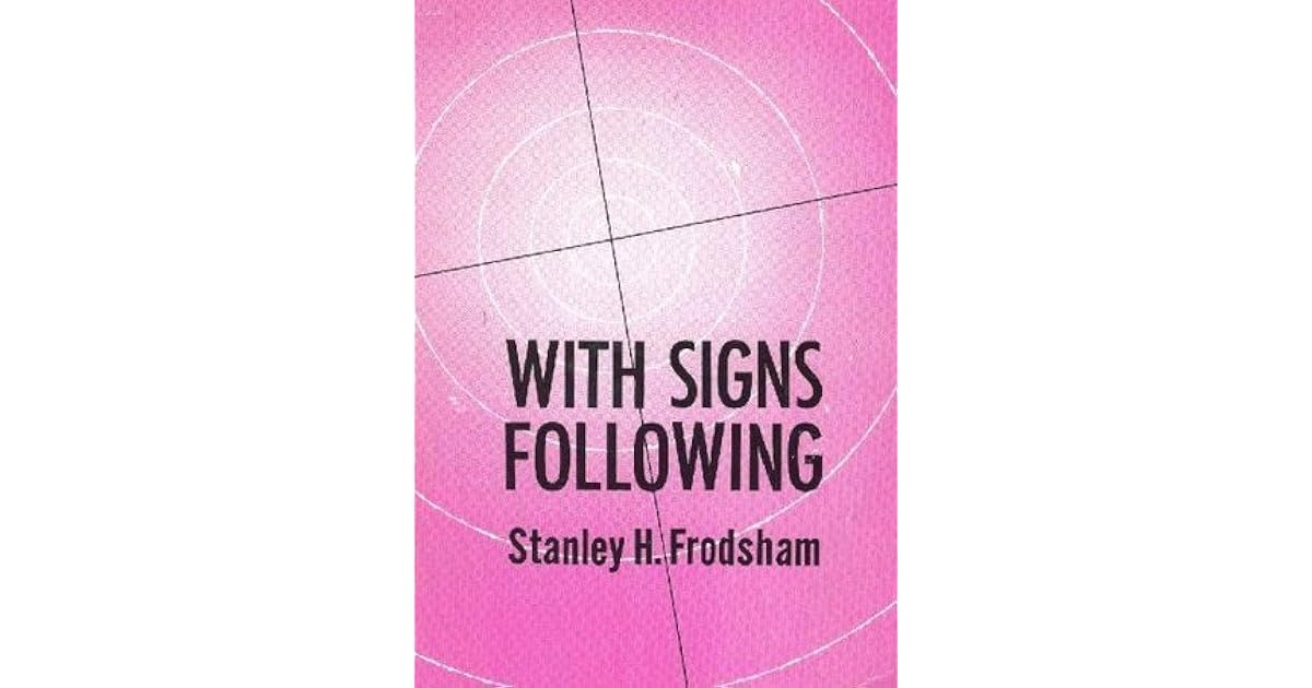 With Signs Following by Stanley H. Frodsham