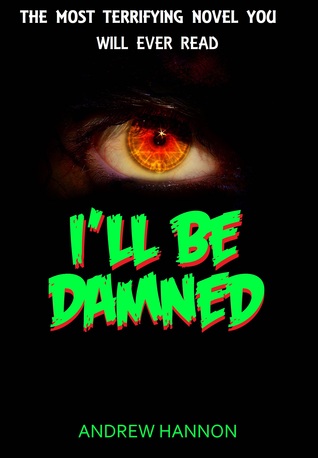 I'll Be Damned by Andrew Hannon