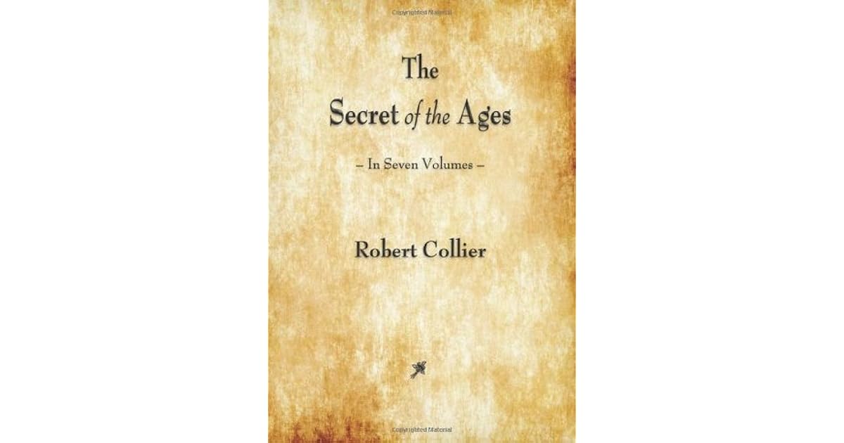 The Secret of the Ages by Robert Collier