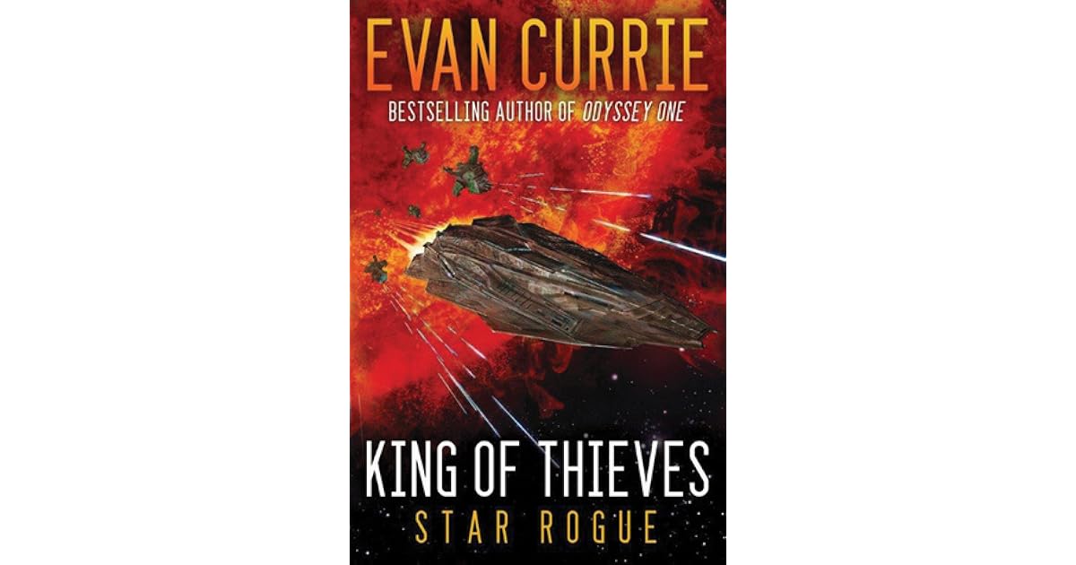 King of Thieves (Odyssey One: Star Rogue #1) by Evan Currie
