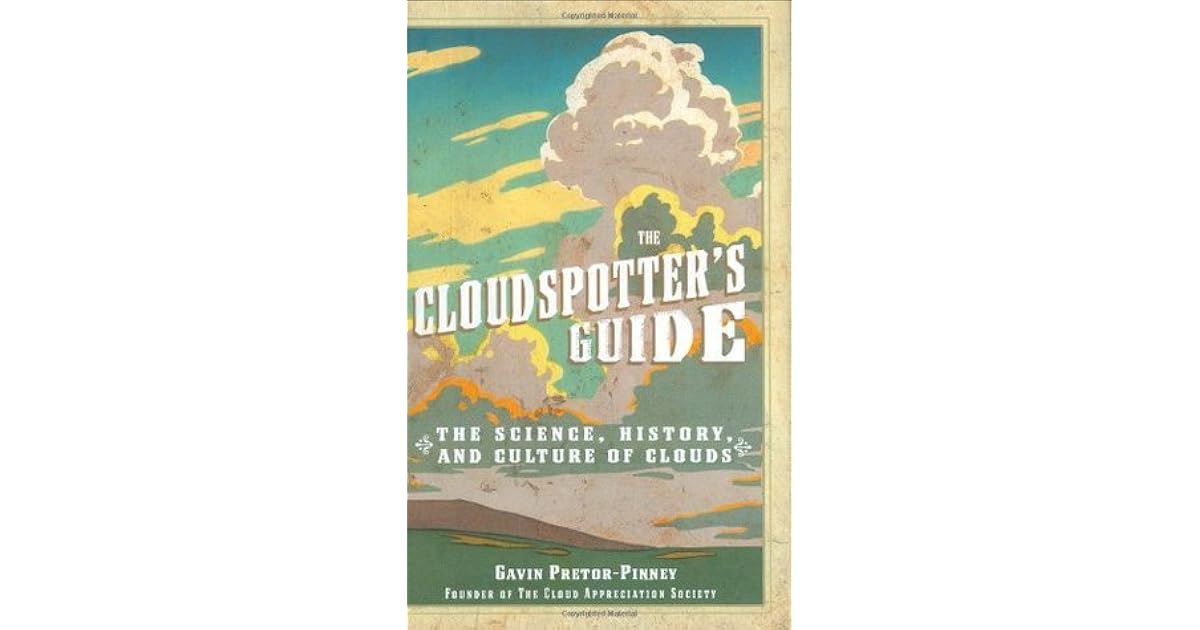 The Cloudspotter's Guide by Gavin Pretor-Pinney