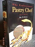 The Professional Pastry Chef: Fundamentals of Baking and Pastry by Bo ...