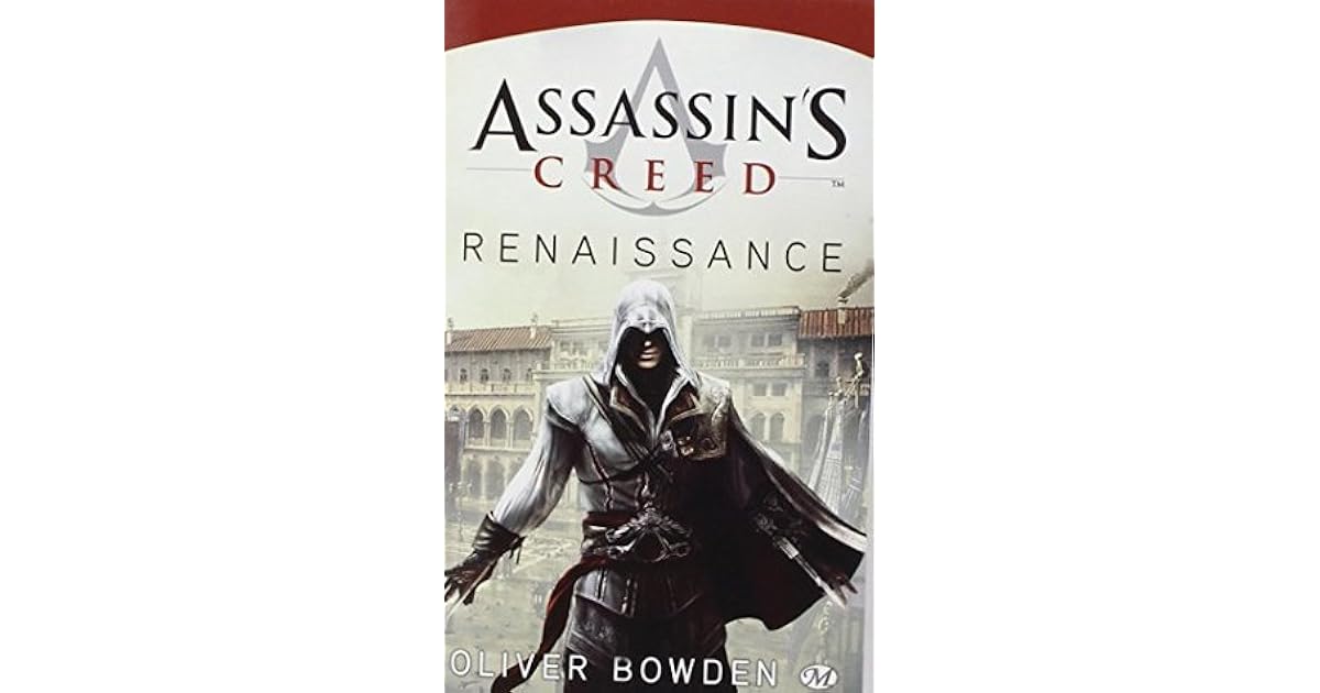Assassin's creed Renaissance by Oliver Bowden